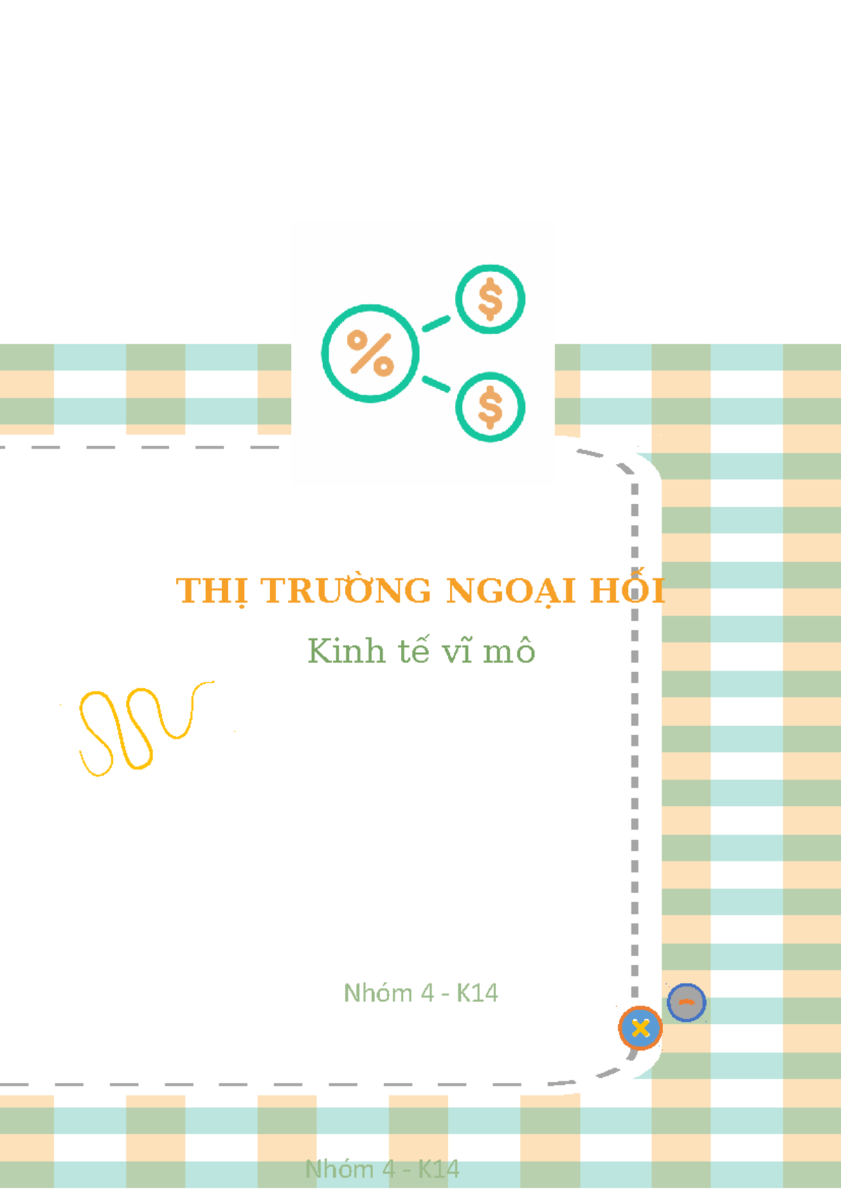Vixmo Thi Truong Ngoai Hoi - Nhóm 4 - K Kinh tế vĩ mô THỊ TRƯỜNG NGOẠI ...
