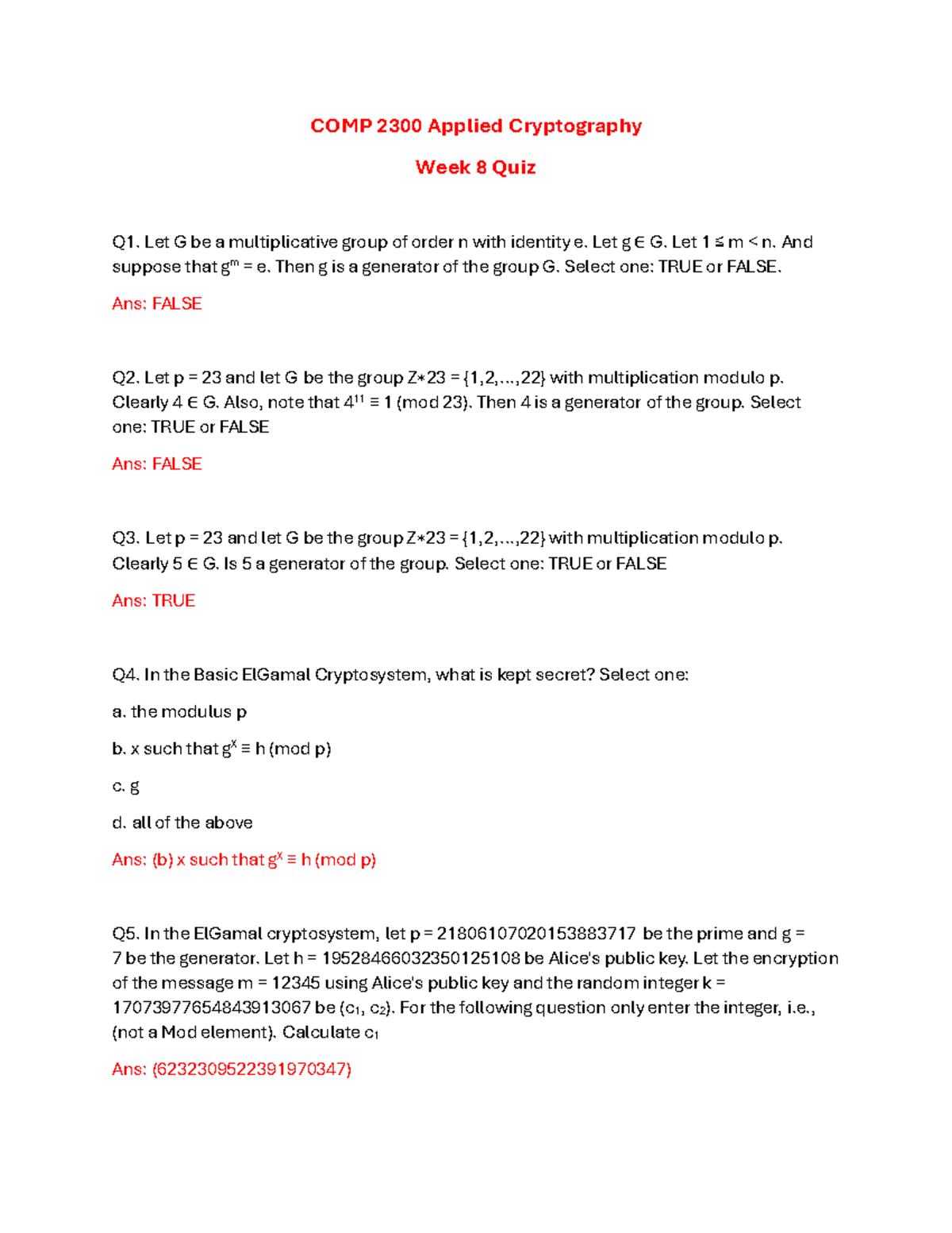 COMP2300 Week 8 Quiz - COMP 2300 Applied Cryptography Week 8 Quiz Q1. Let G be a multiplicative ...