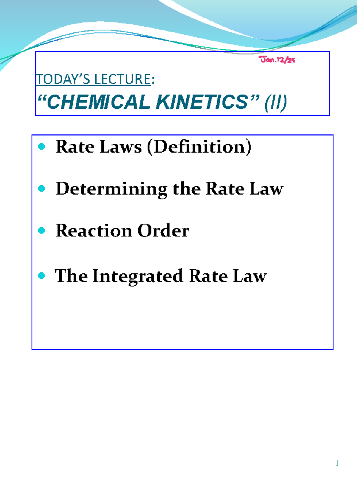 Kinetic 2 - Notes - TODAY’S LECTURE: “CHEMICAL KINETICS” (II) y Rate ...