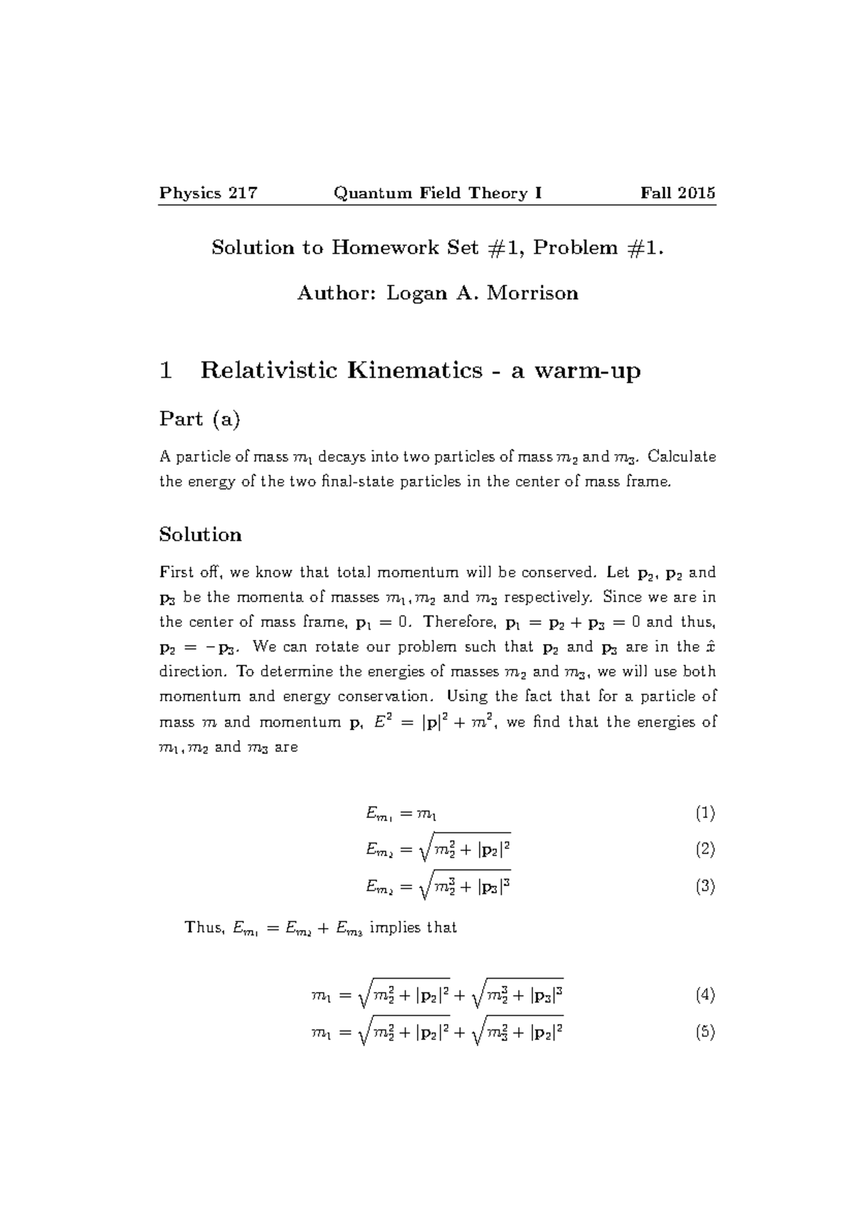 HW1 p1 - Solution to Homework Set #1, Problem #1. Author: Logan A. Morrison 1 Relativistic - Studocu