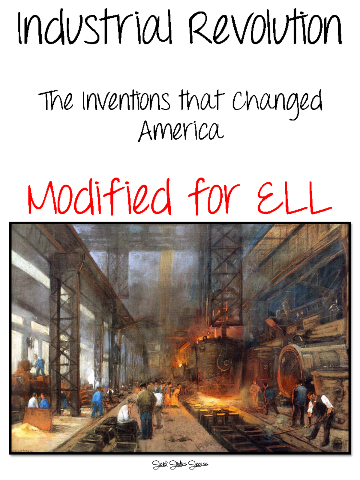 ELL Industrial Revolution The Inventions that Changed America 2 ...