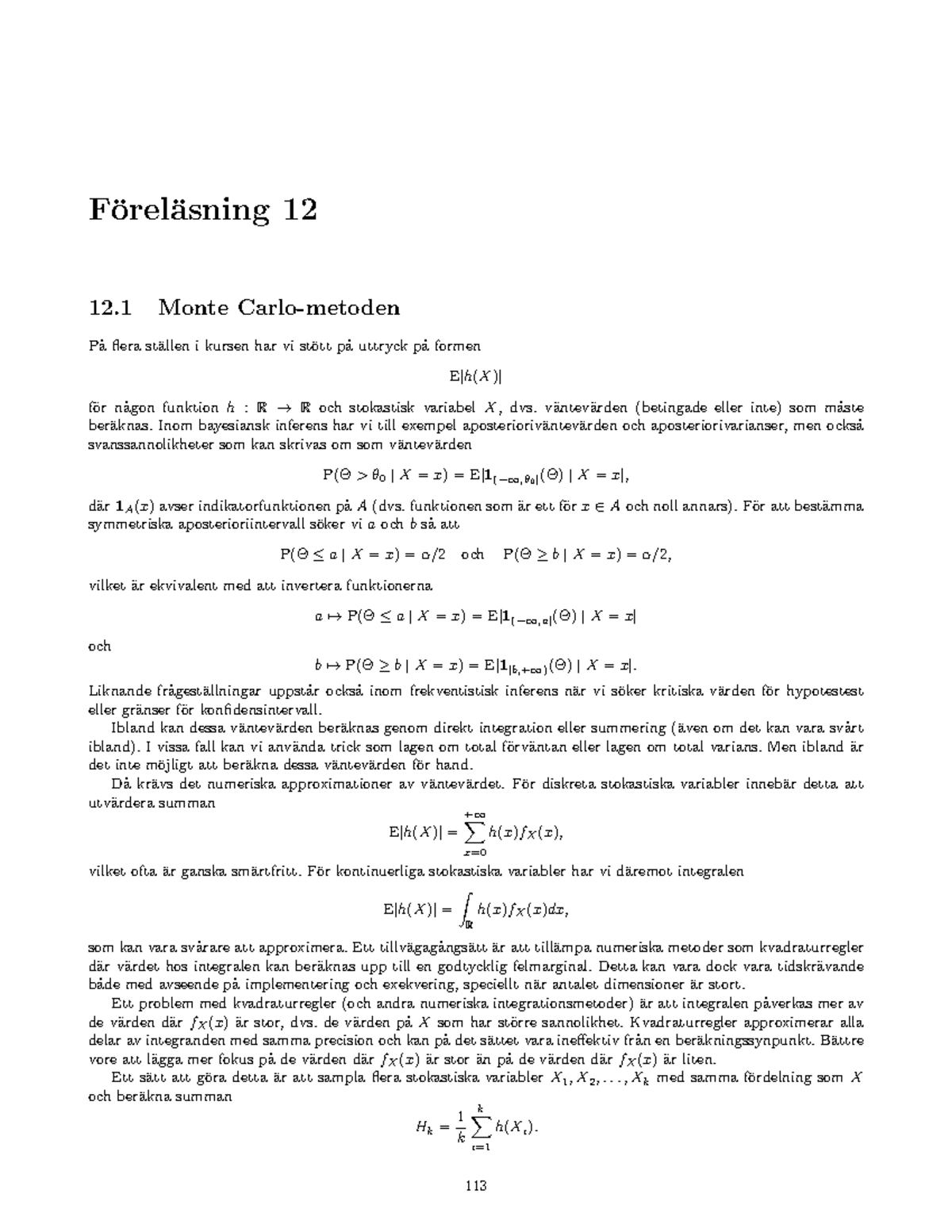 Föreläsning 12 - F ̈orel ̈asning 12 12 Monte Carlo-metoden P ̊a flera st ̈allen i kursen har vi ...