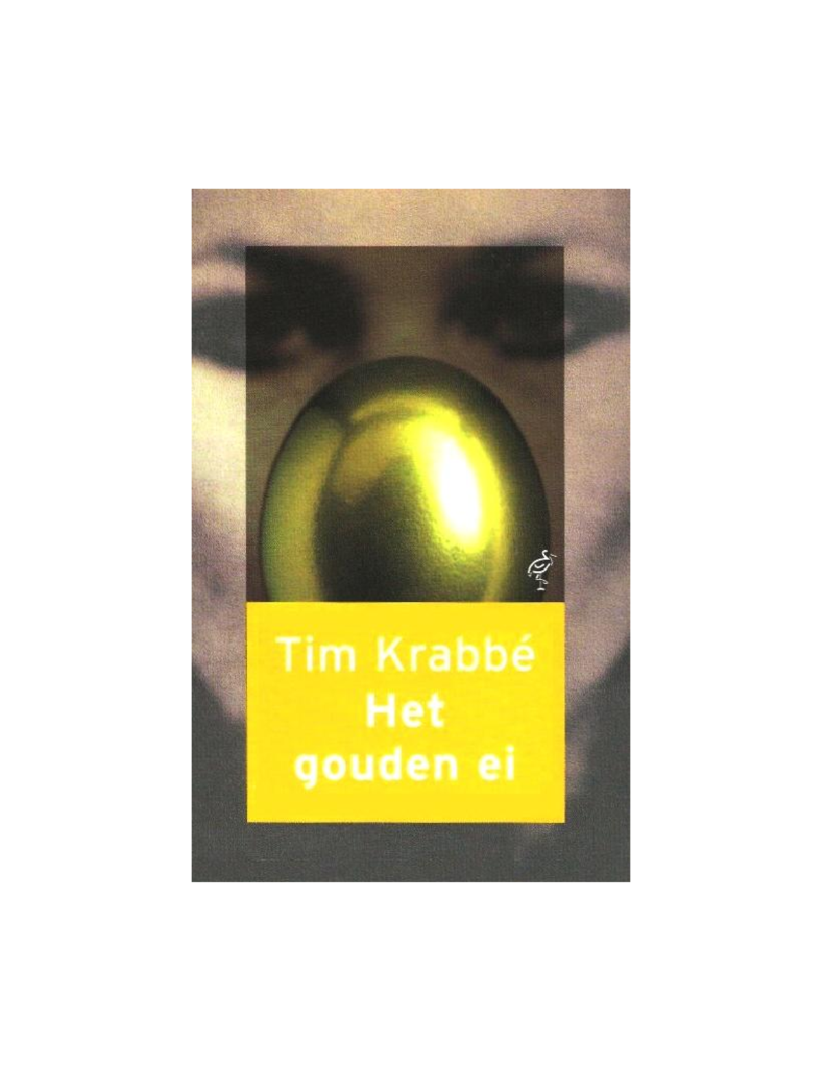 Tim Krabbé - Het gouden ei (1984) - Tim Krabbé Het gouden ei 1984 Een ...