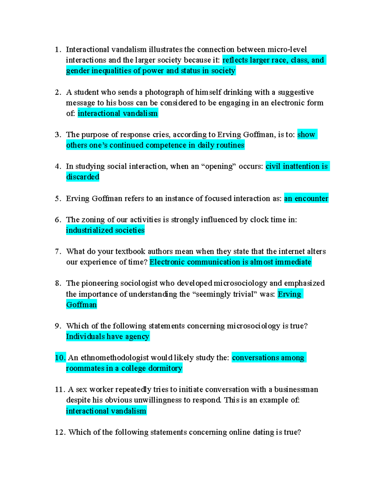 Exam #2 general sociology - Interactional vandalism illustrates the ...