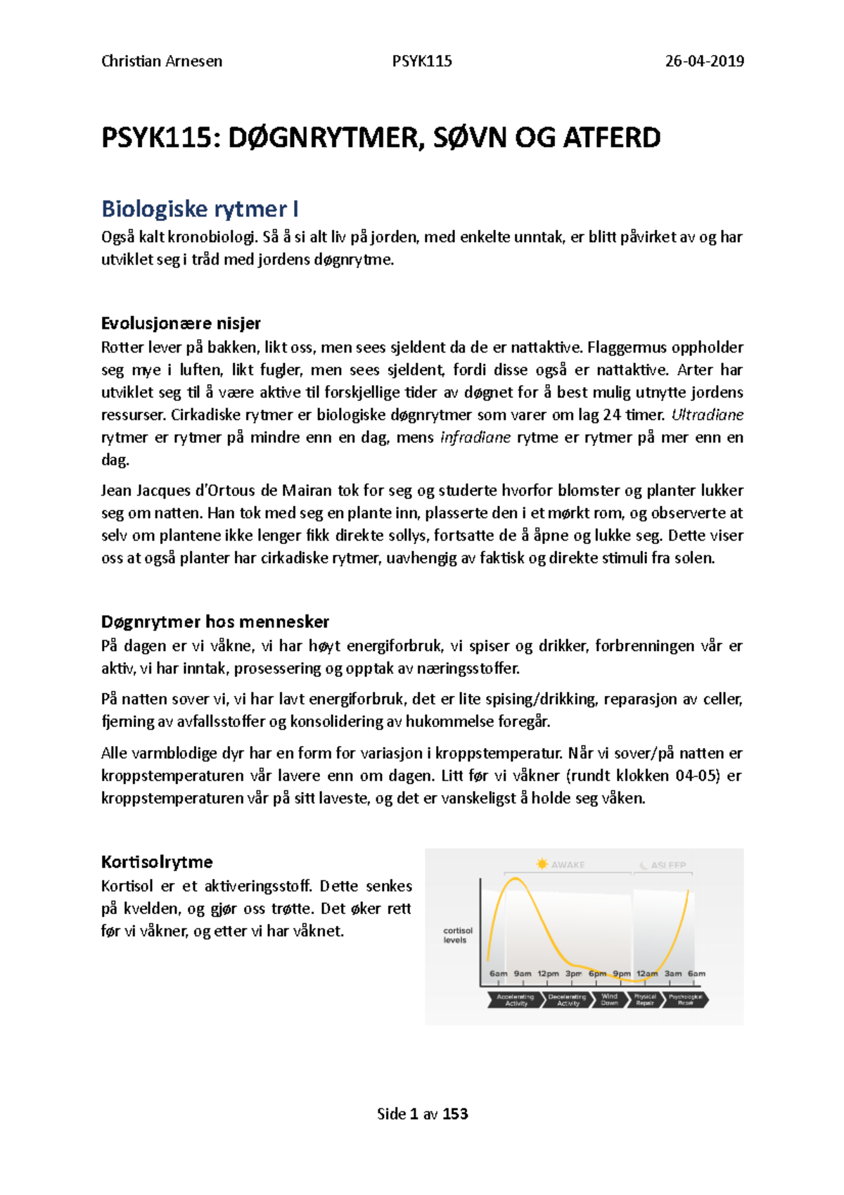 PSYK115 - Notater - PSYK115: DØGNRYTMER, SØVN OG ATFERD Biologiske ...