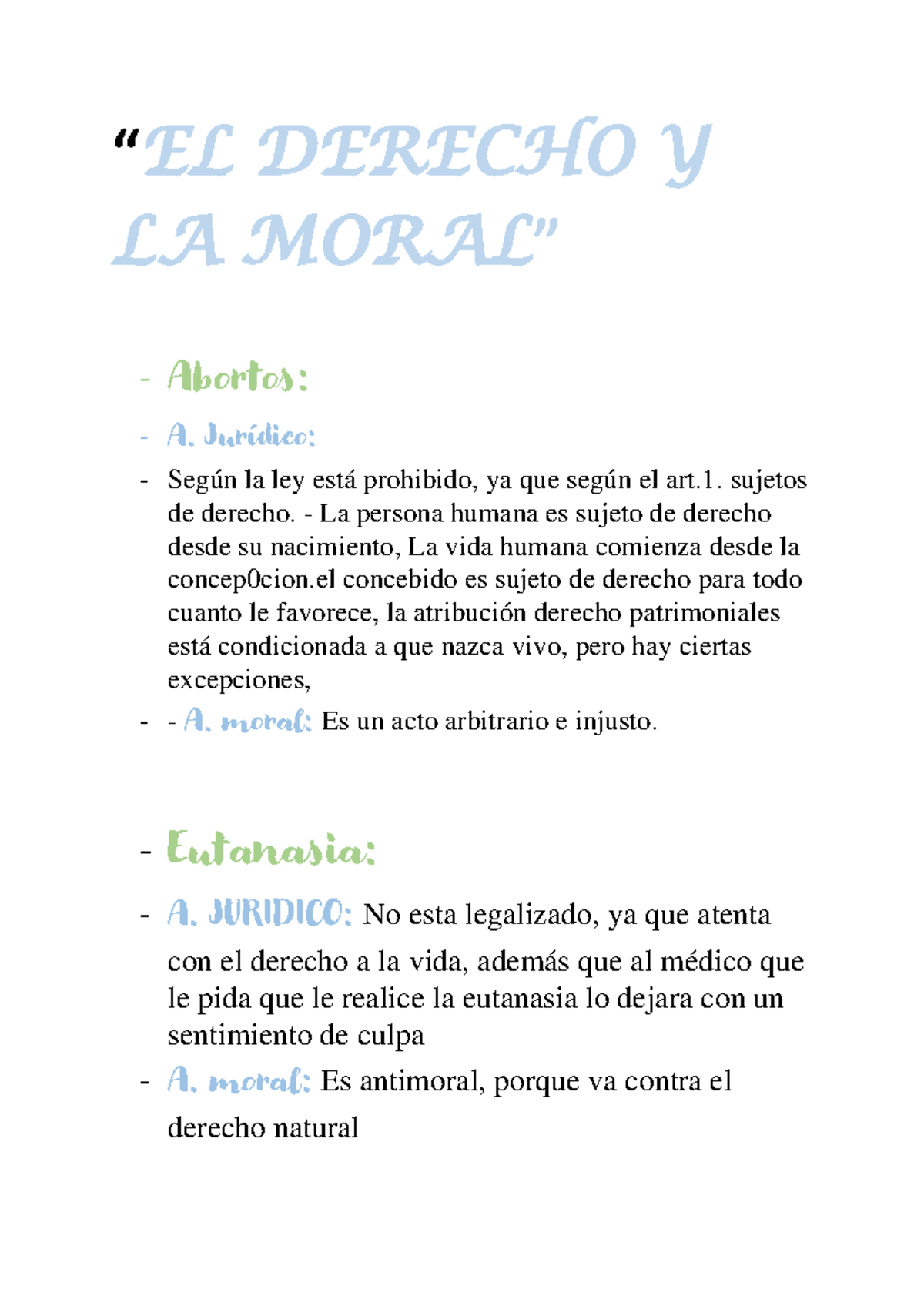 “EL Derecho Y LA Moral” - “EL DERECHO Y LA MORAL” - Abortos: - A. Jurídico: - Según la ley está ...
