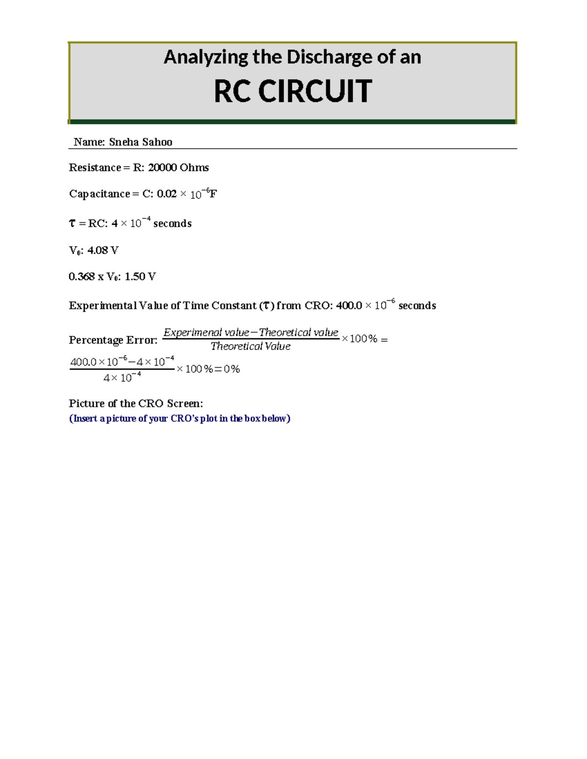 RC Circuit Worksheet - Analyzing the Discharge of an RC CIRCUIT Name: Sneha Sahoo Resistance = R ...