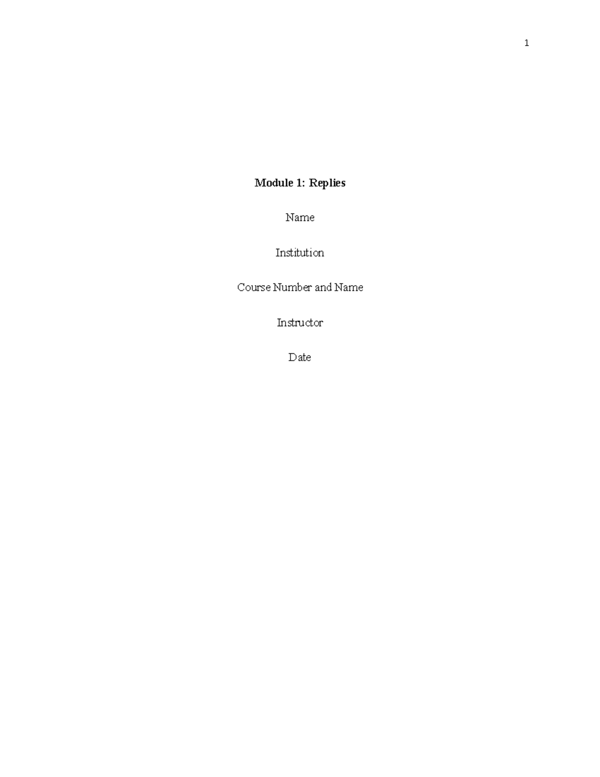 Module 1 Replies - 1 Module 1: Replies Name Institution Course Number ...
