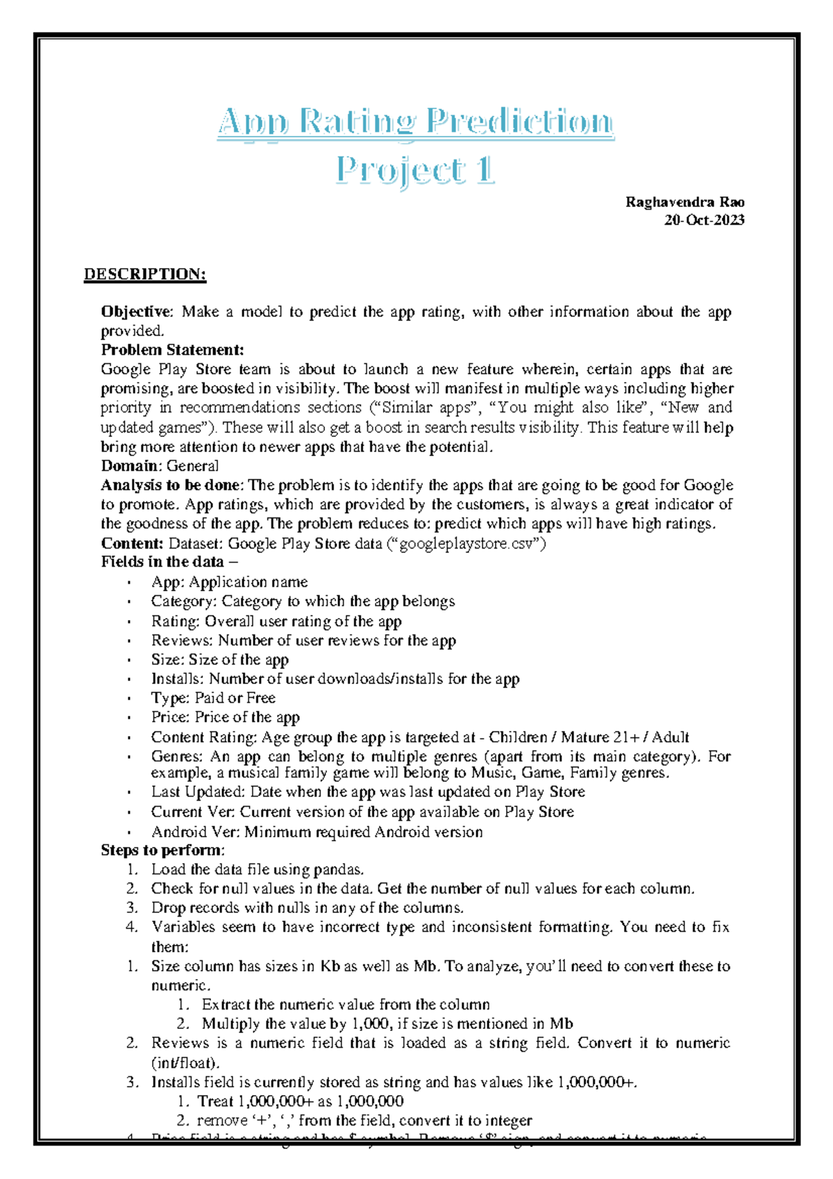 App Rating-Prediction-Project-docx - Raghavendra Rao 20 - Oct- 2023 DESCRIPTION: Objective: Make ...