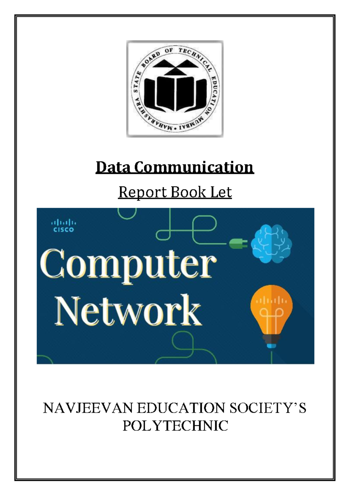 Computer Network Micro Project - Data Communication Report Book Let NAVJEEVAN EDUCATION SOCIETY ...