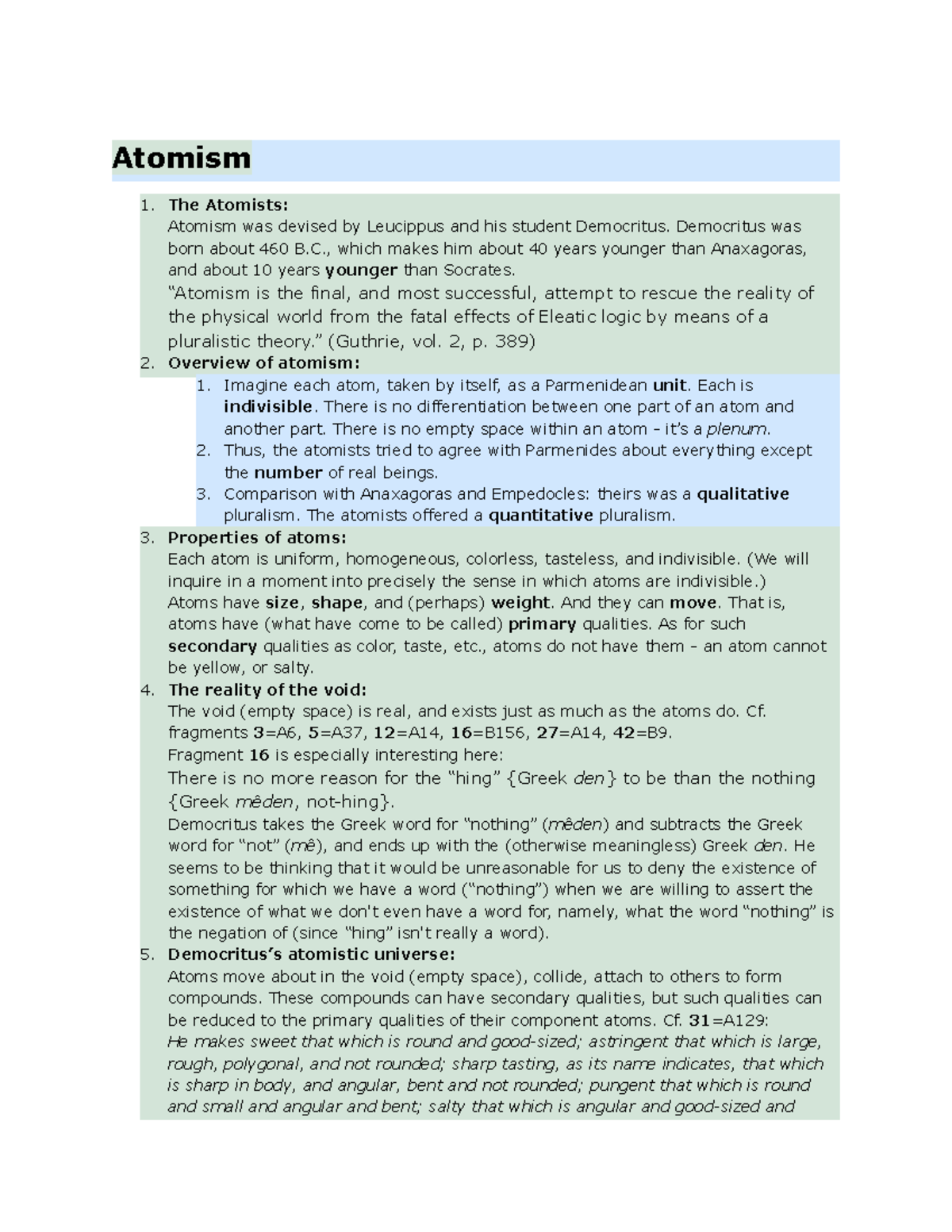 Atomism - Atomism The Atomists: Atomism was devised by Leucippus and ...