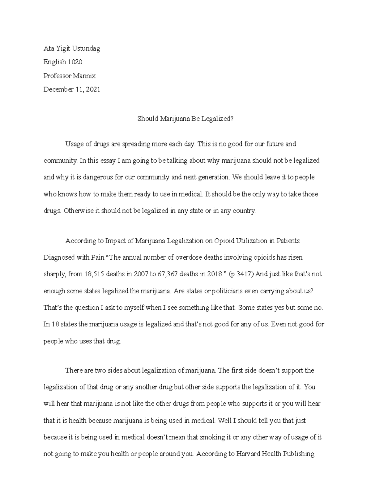 Finale Paper - Should Marijuana Be Legalized? In this essay, I have ...