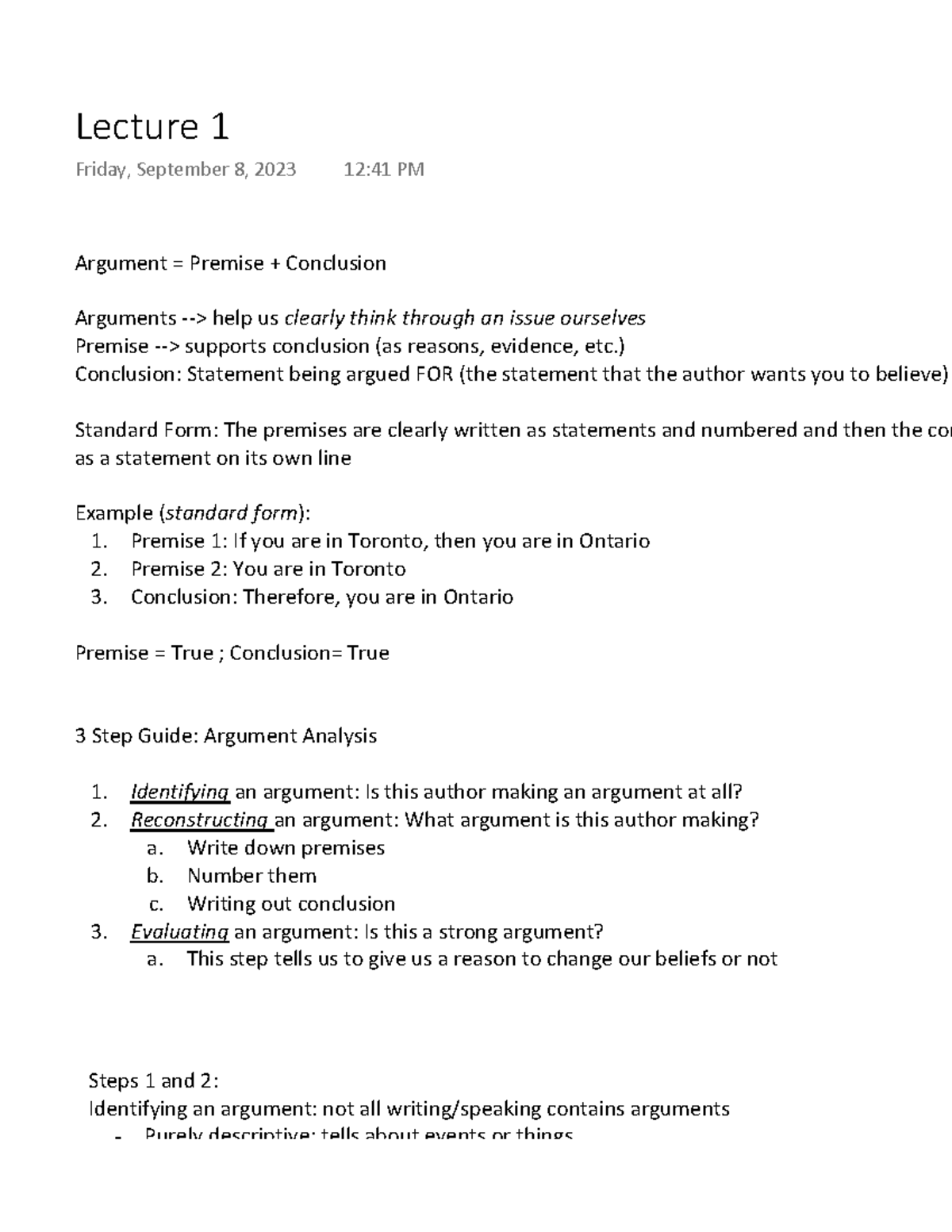 Lecture 1 - Argument = Premise + Conclusion Arguments -> help us ...