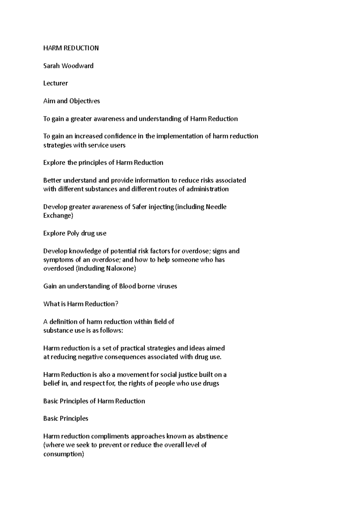 HARM Reduction 1 - HARM REDUCTION Sarah Woodward Lecturer Aim and ...
