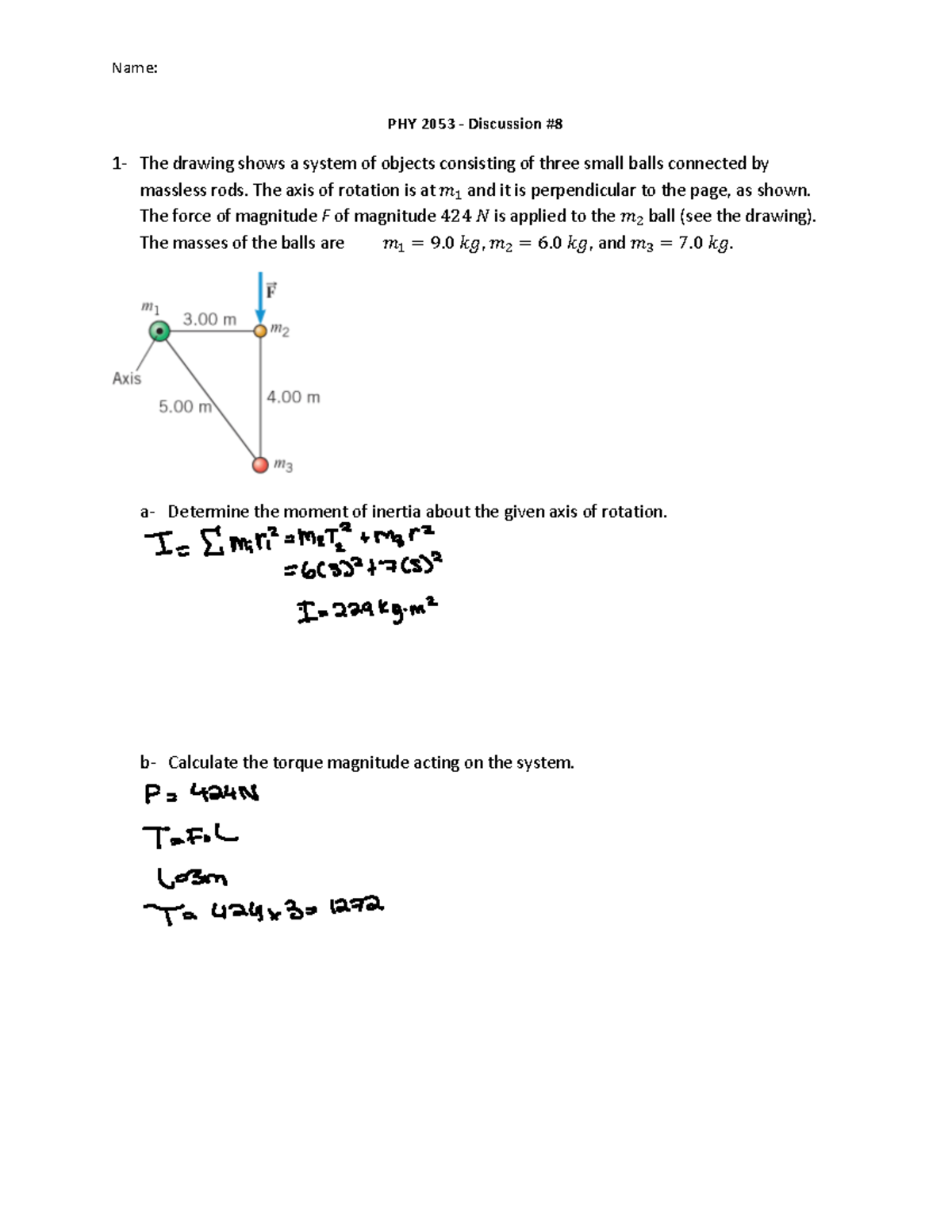 Discussion+8+-+Rotationanal+Motion - Name: PHY 2053 - Discussion # 1- The drawing shows a system ...