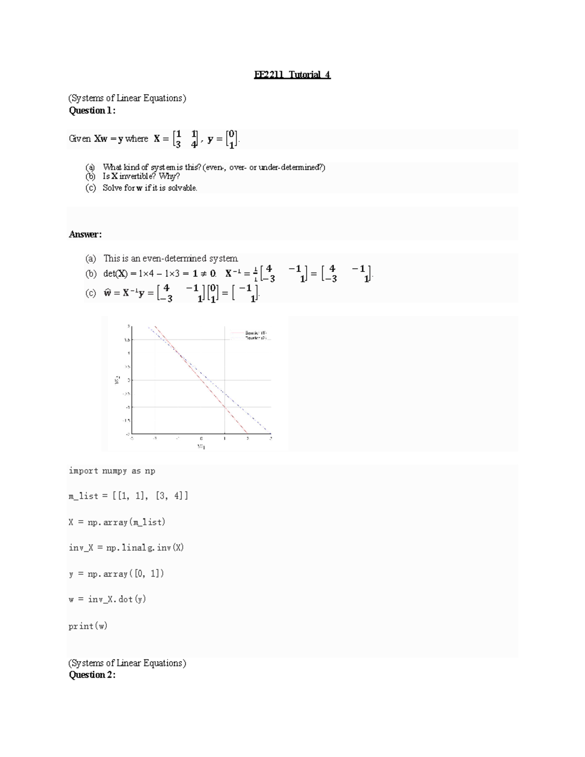 Tutorial 4 - EE2211 Tutorial 4 (Systems of Linear Equations) Question 1: Given Xw = y where 끫렮 ...