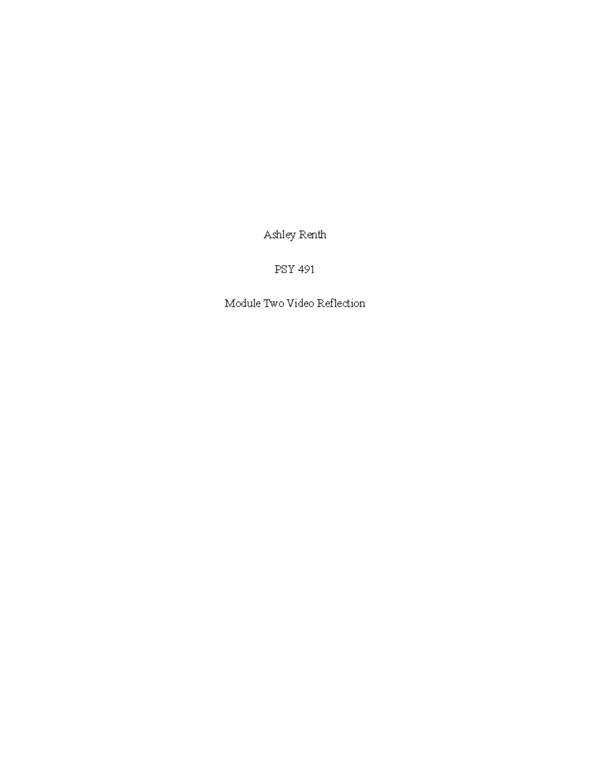 module 2 video relection - Ashley Renth PSY 491 Module Two Video ...