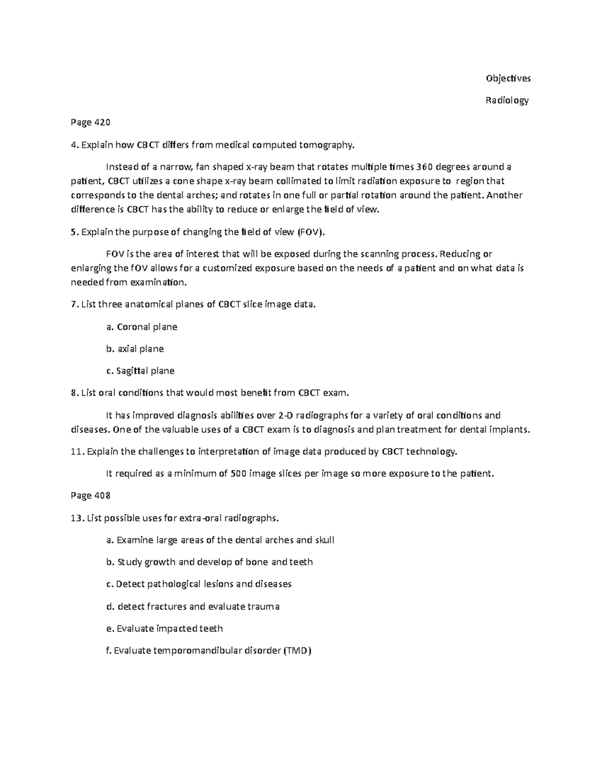 Objectives 2 - Objectives Radiology Page 420 4. Explain how CBCT ...