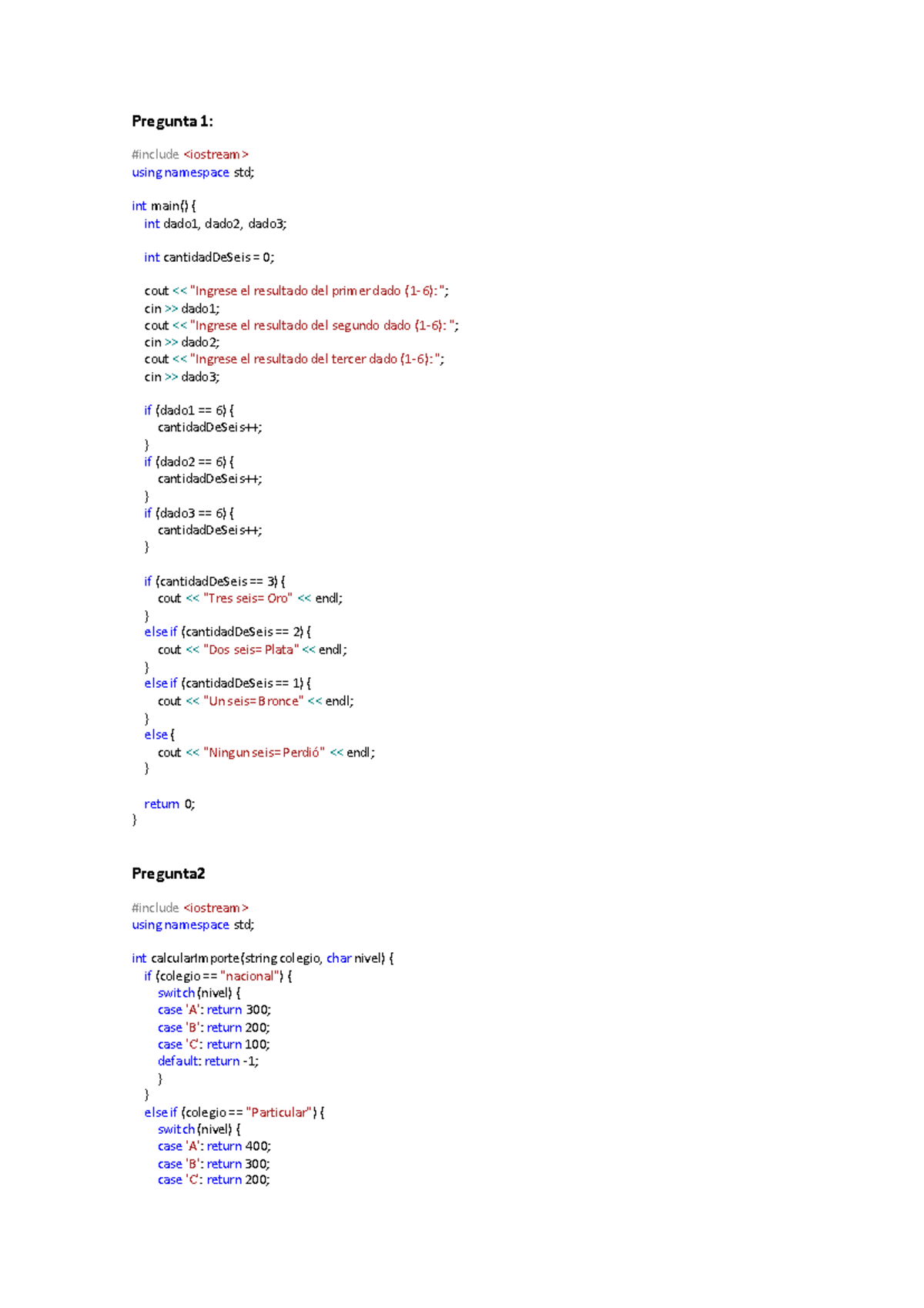 Preguntas c++ - Pregunta 1: #include using namespace std; int main() { int dado1, - Studocu