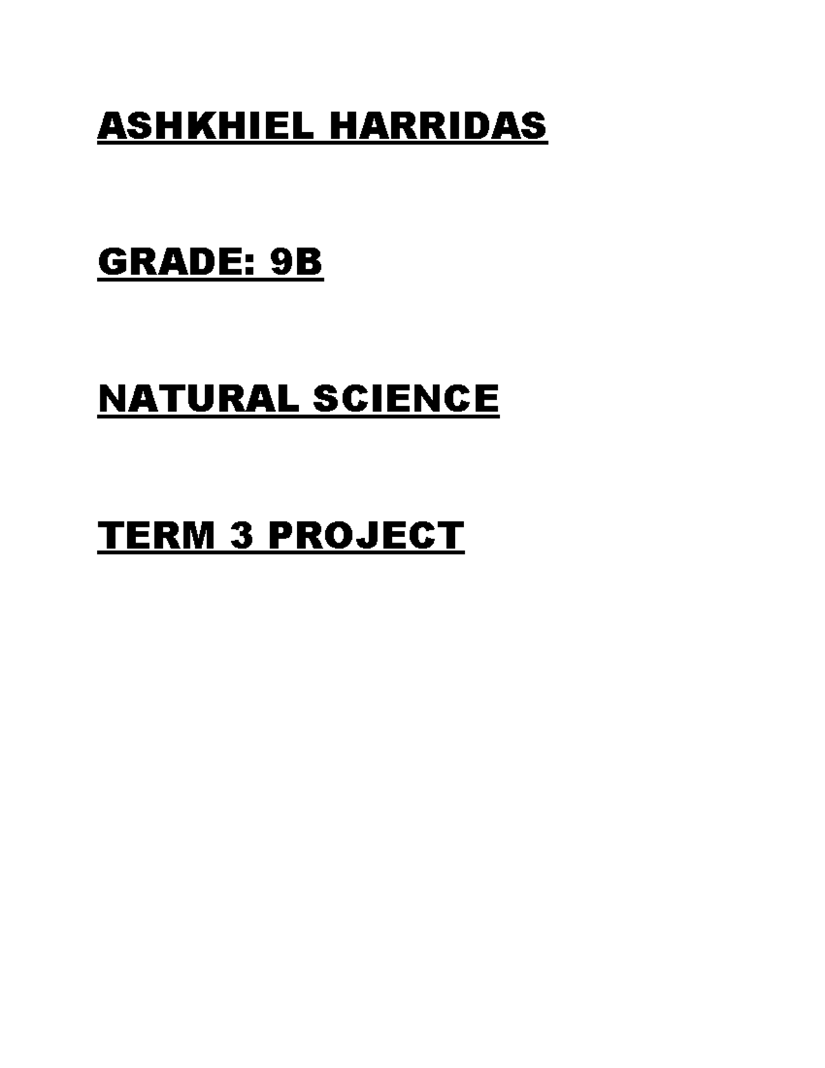 Ns project - ASHKHIEL HARRIDAS GRADE: 9B NATURAL SCIENCE TERM 3 PROJECT ...