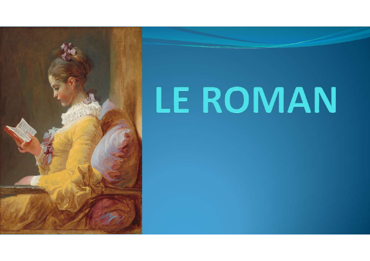 LE Roman ......... - Définition : Le roman est un texte narratif qui a ...