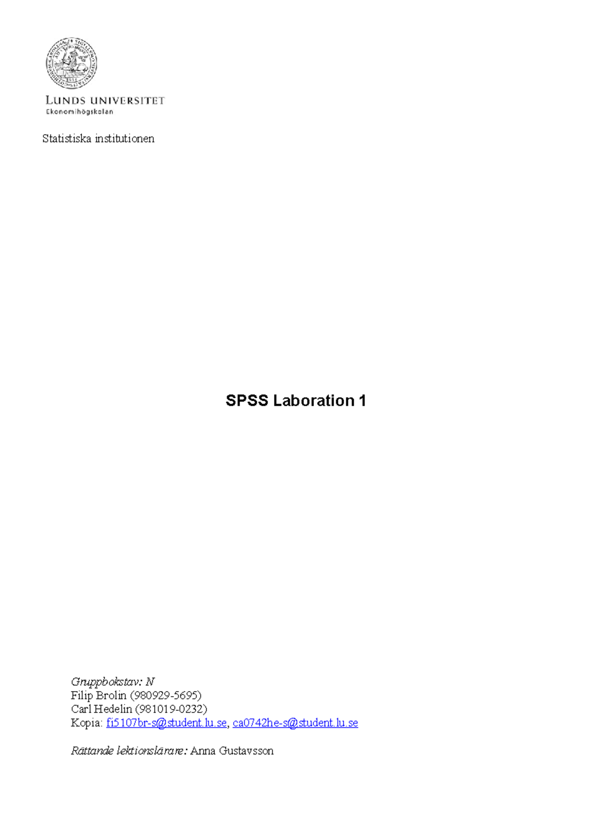 Rapportmall - Mall för hur man skriver rapport. - Statistiska institutionen SPSS Laboration 1 ...