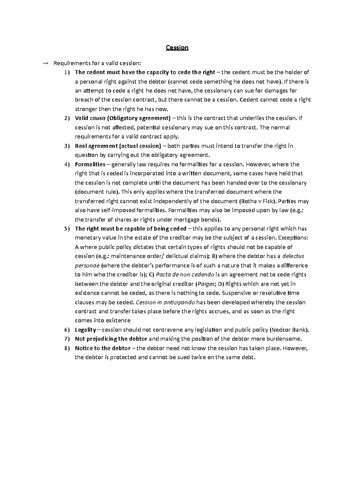 Cession - Student’s guide to the law of contract - Cession Requirements for a valid cession: 1 ...