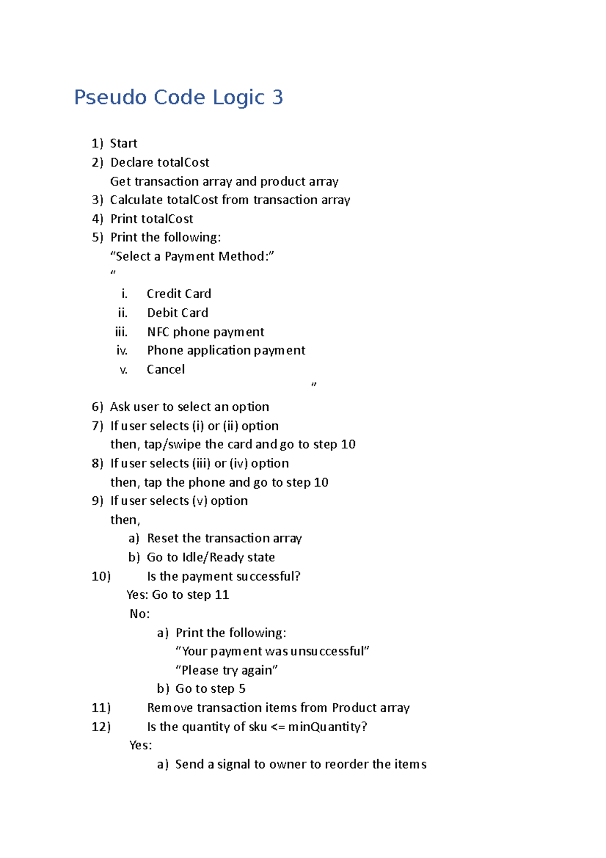 Workshop 10 Pseudo Code Logic 3 - Pseudo Code Logic 3 Start Declare totalCost Get transaction ...