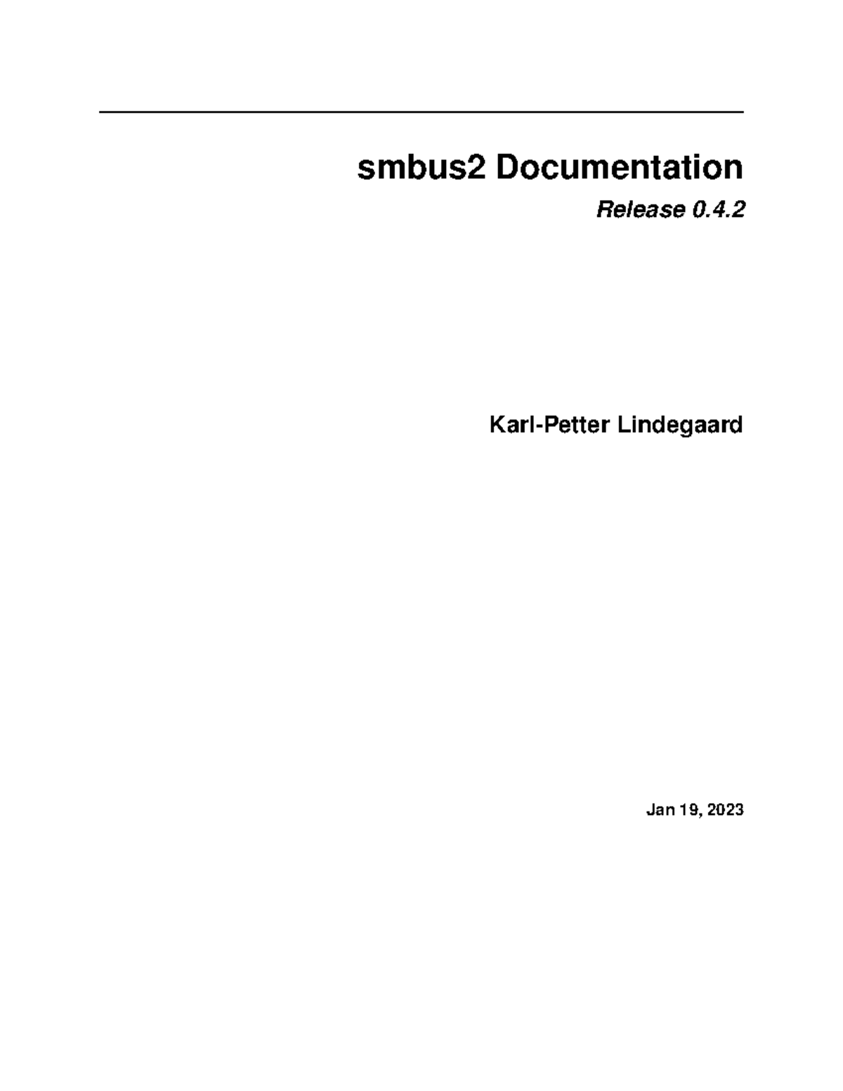 Smbus 2 - smbus2 Documentation Release 0. Karl-Petter Lindegaard Jan 19 ...