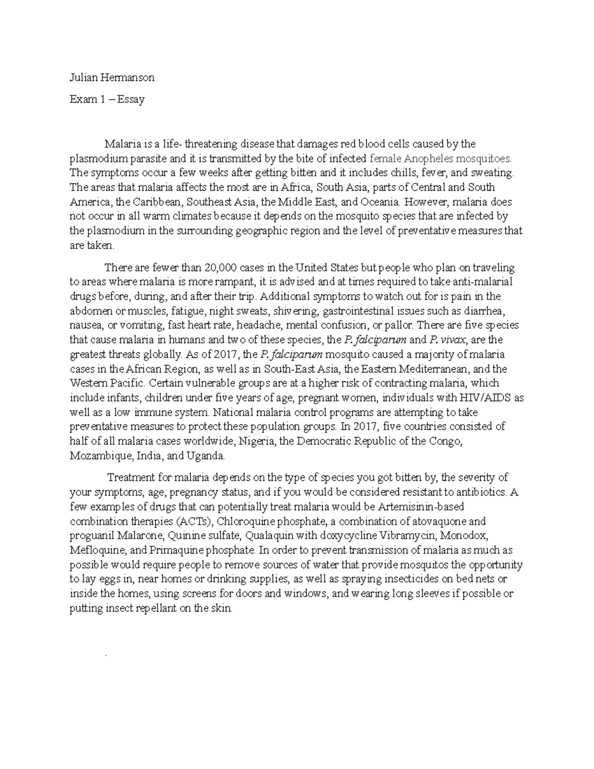 Malaria - Essay on exam 1 - Julian Hermanson Exam 1 – Essay Malaria is ...