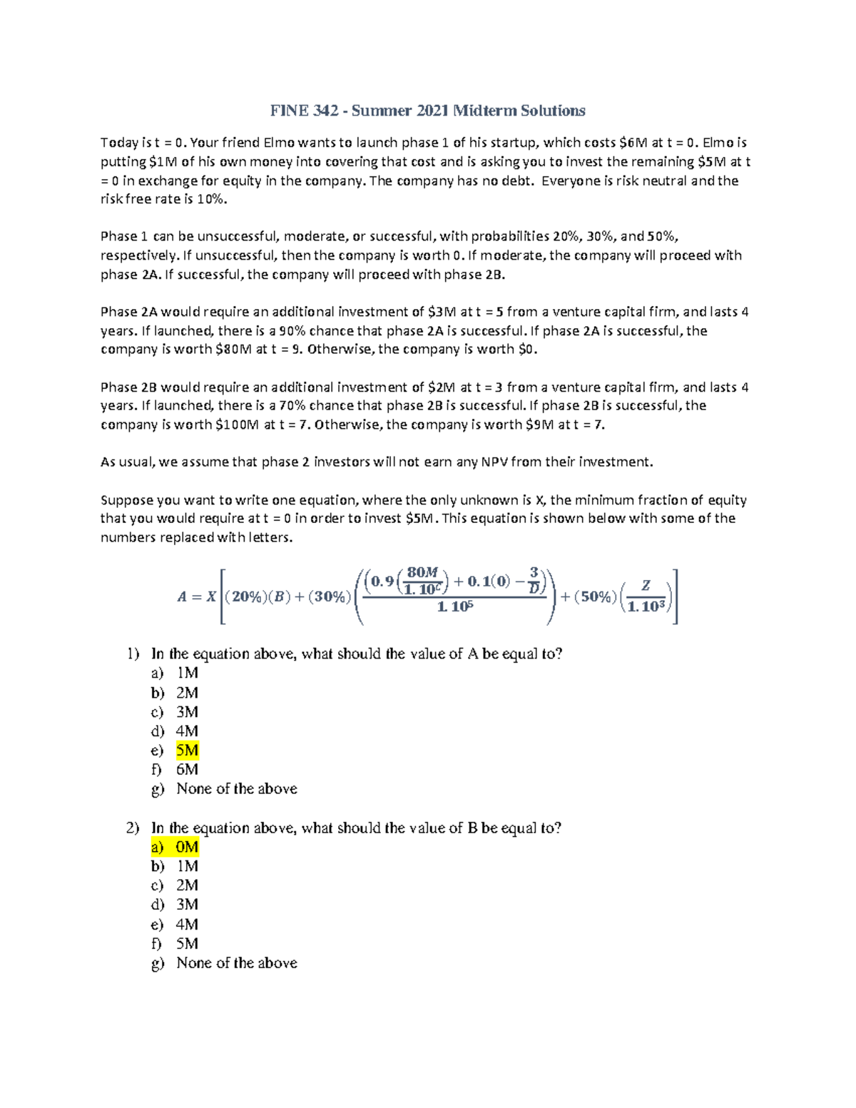 FINE 342 Midterm Summer 2021 Solutions - FINE 342 - Summer 2021 Midterm Solutions Today is t = 0 ...