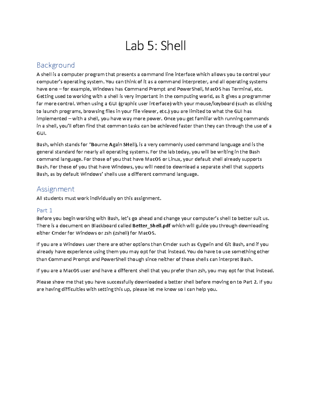 Lab05 shell - Lab 5: Shell Background A shell is a computer program that presents a command line ...