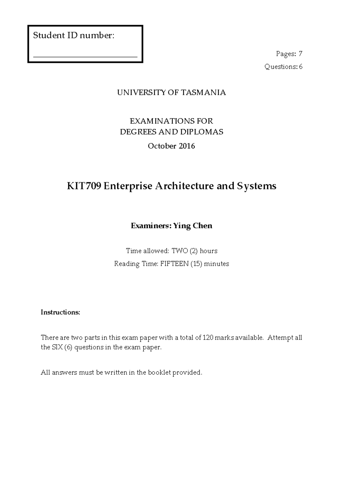 KIT709-2-016 DS - KIT709-2-016 DS exam paper - Pages: 7 Questions: 6 UNIVERSITY OF TASMANIA ...