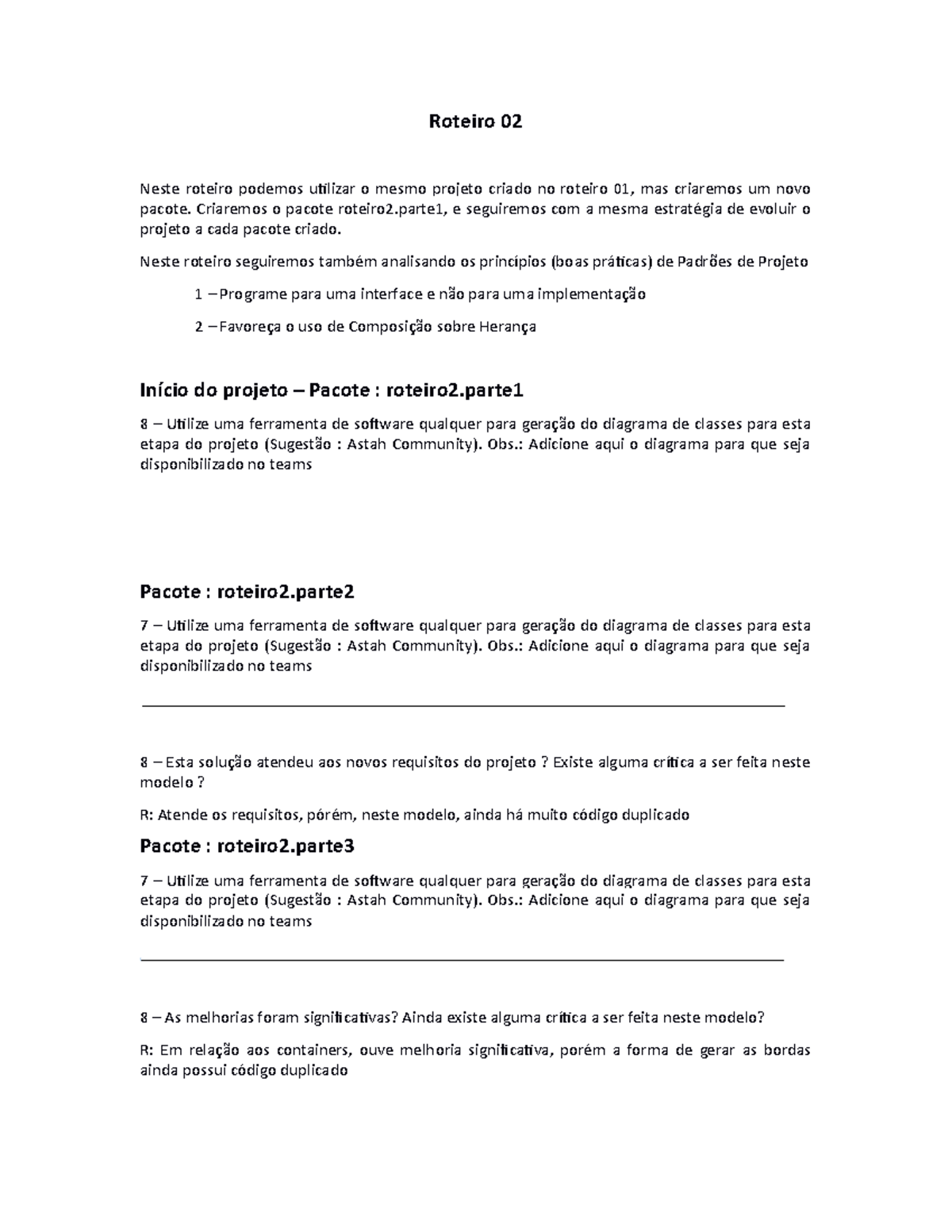 Roteiro Design Patterns - Roteiro 02 Neste roteiro podemos utilizar o ...