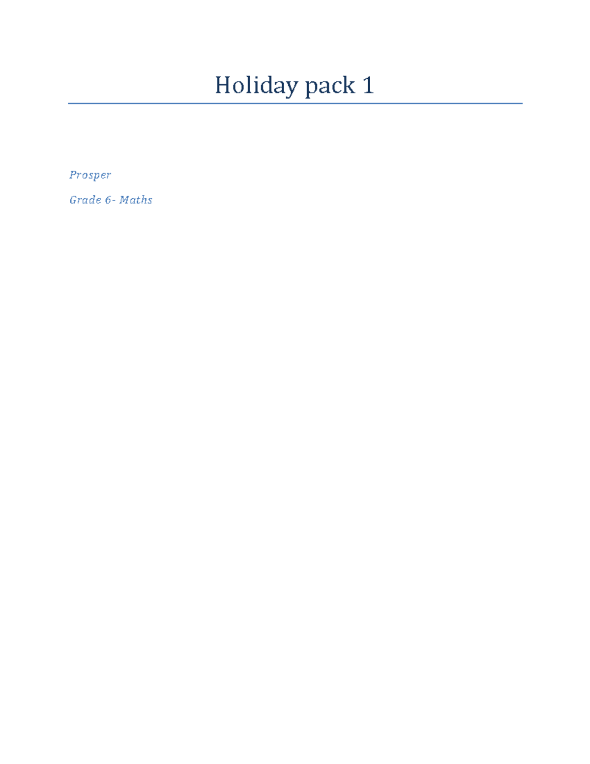 Holiday pack 1- Prosper - Holiday pack 1 Prosper Grade 6- Maths 1. Mrs ...