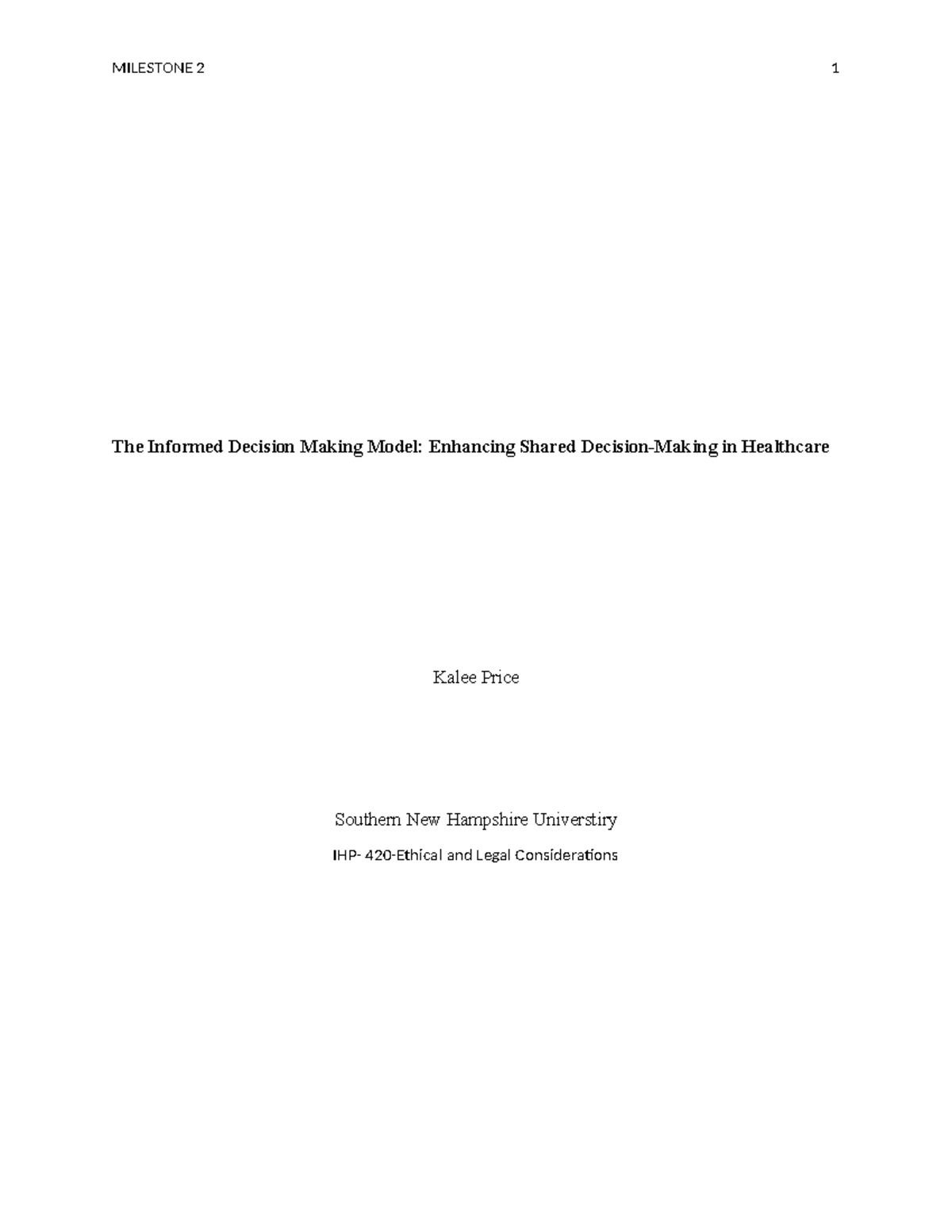 Ethical Milestone 2 - fgjjh - MILESTONE 2 1 The Informed Decision ...