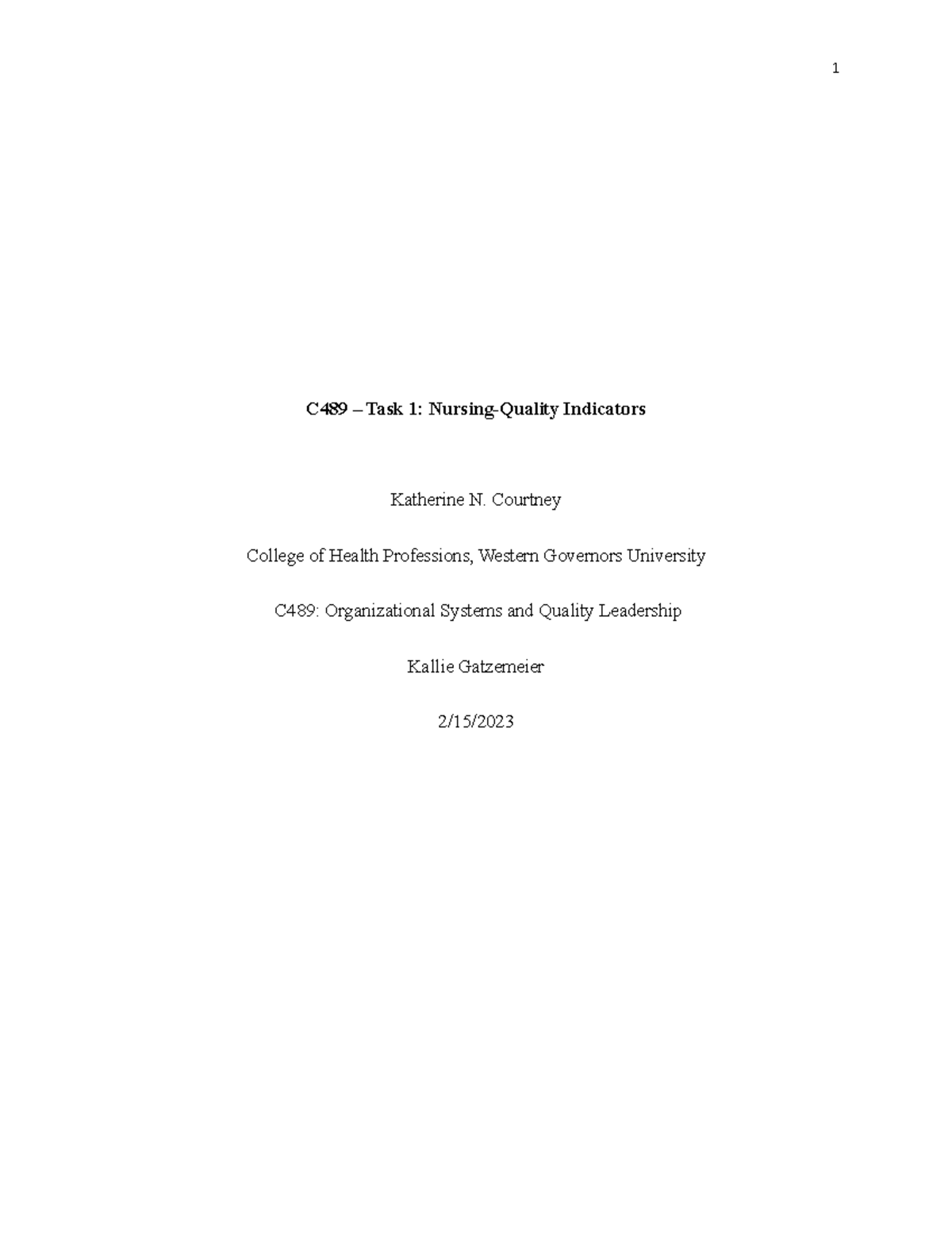 C489 Task 1 - Task 1 - 1 C489 – Task 1: Nursing-Quality Indicators ...