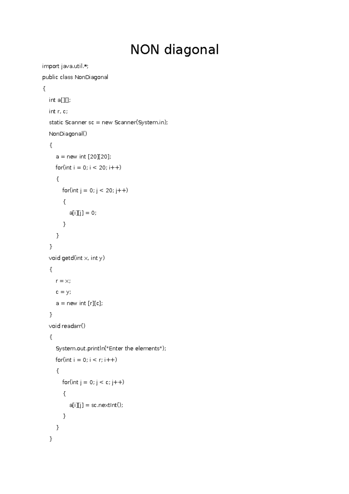Arindam sir - NON diagonal import java.*; public class NonDiagonal ...