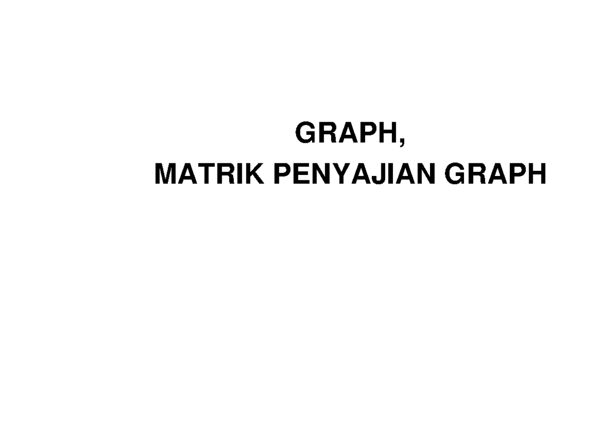 Pengertian Graph - GRAPH, MATRIK PENYAJIAN GRAPH BUNGAN Barisan ruas a ...