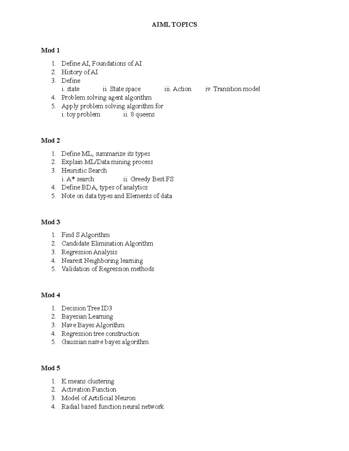 AIML Topics - AIML TOPICS Mod 1 1. Define AI, Foundations of AI 2. History of AI 3. Define i ...