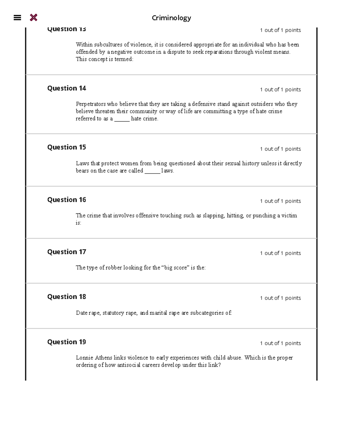 SOC 368 Chp 10 Quiz p4 - XYZ - / Criminology Question 13 Within subcultures of violence, it is ...