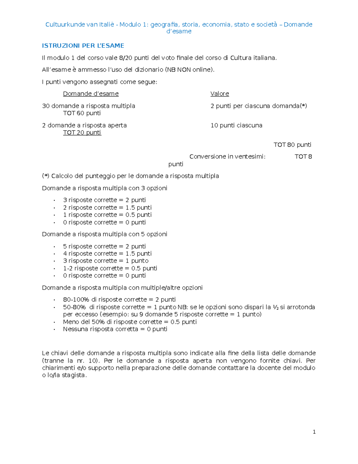 Vragen Module 1 - d’esame ISTRUZIONI PER L’ESAME Il modulo 1 del corso ...
