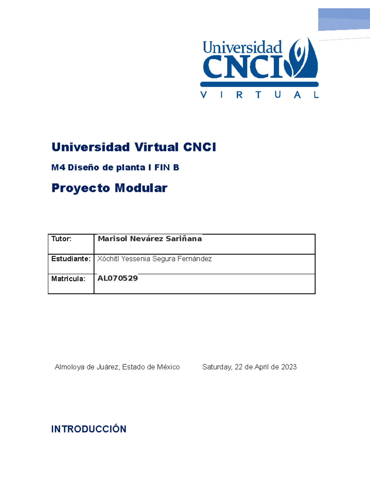 Diseño de Planta-Proyecto Modular-XYSF - Universidad Virtual CNCI M4 Diseño de planta I FIN B ...