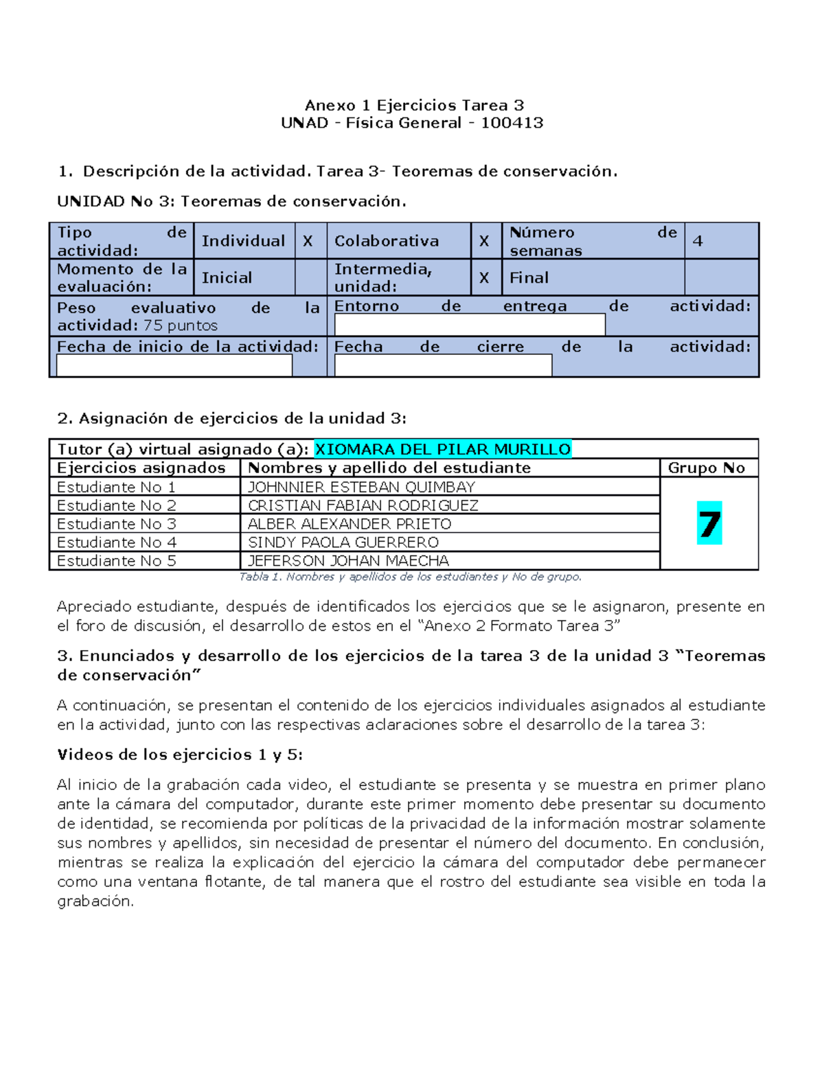 G7 Anexo 1 Ejercicios Tarea 3 - Tarea 3- Teoremas de conservación. UNIDAD No 3: Teoremas de ...