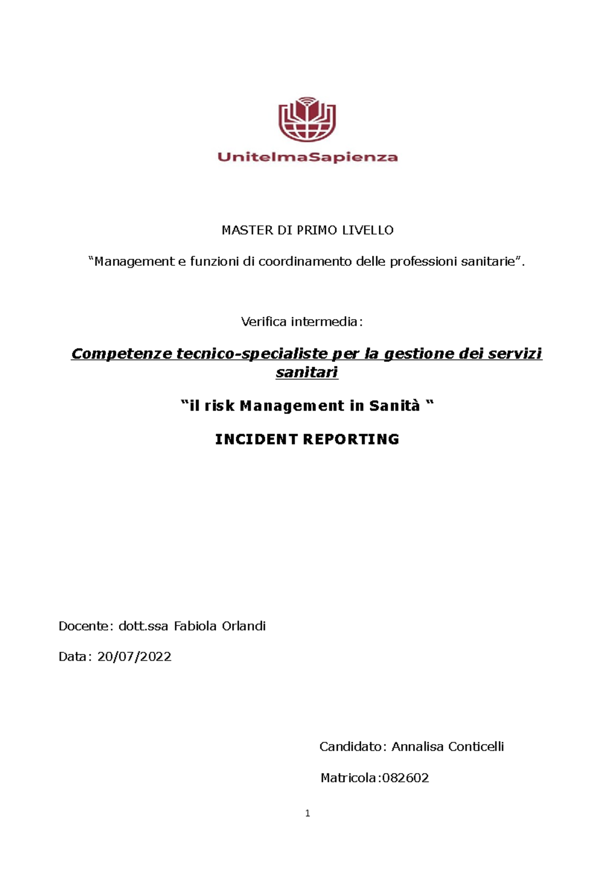 Il risk managment in sanità l'incident reporting Annalisa Conticelli 2 ...