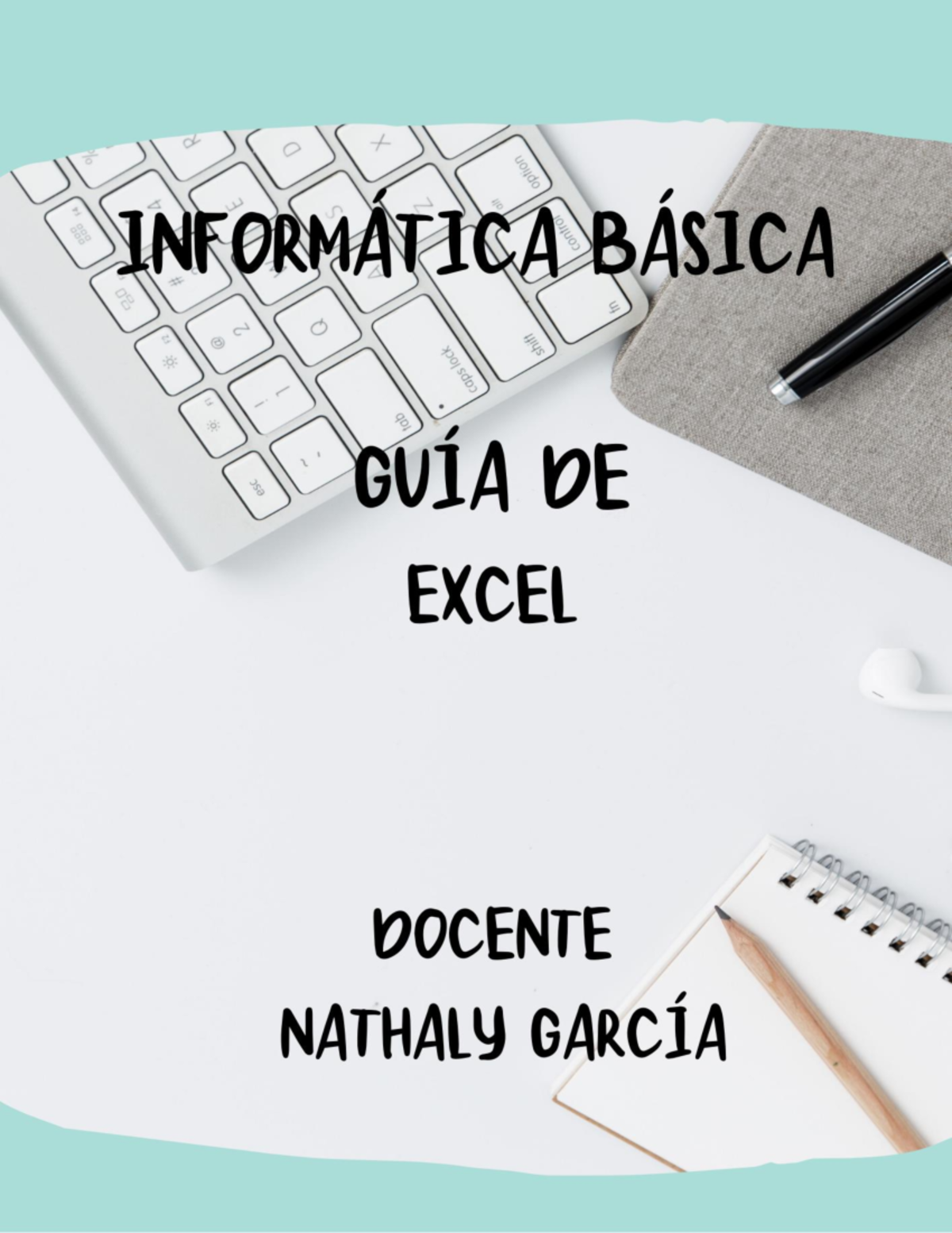 Guía Excel - Guia - En la siguiente guía se encuentra el paso a paso de ...
