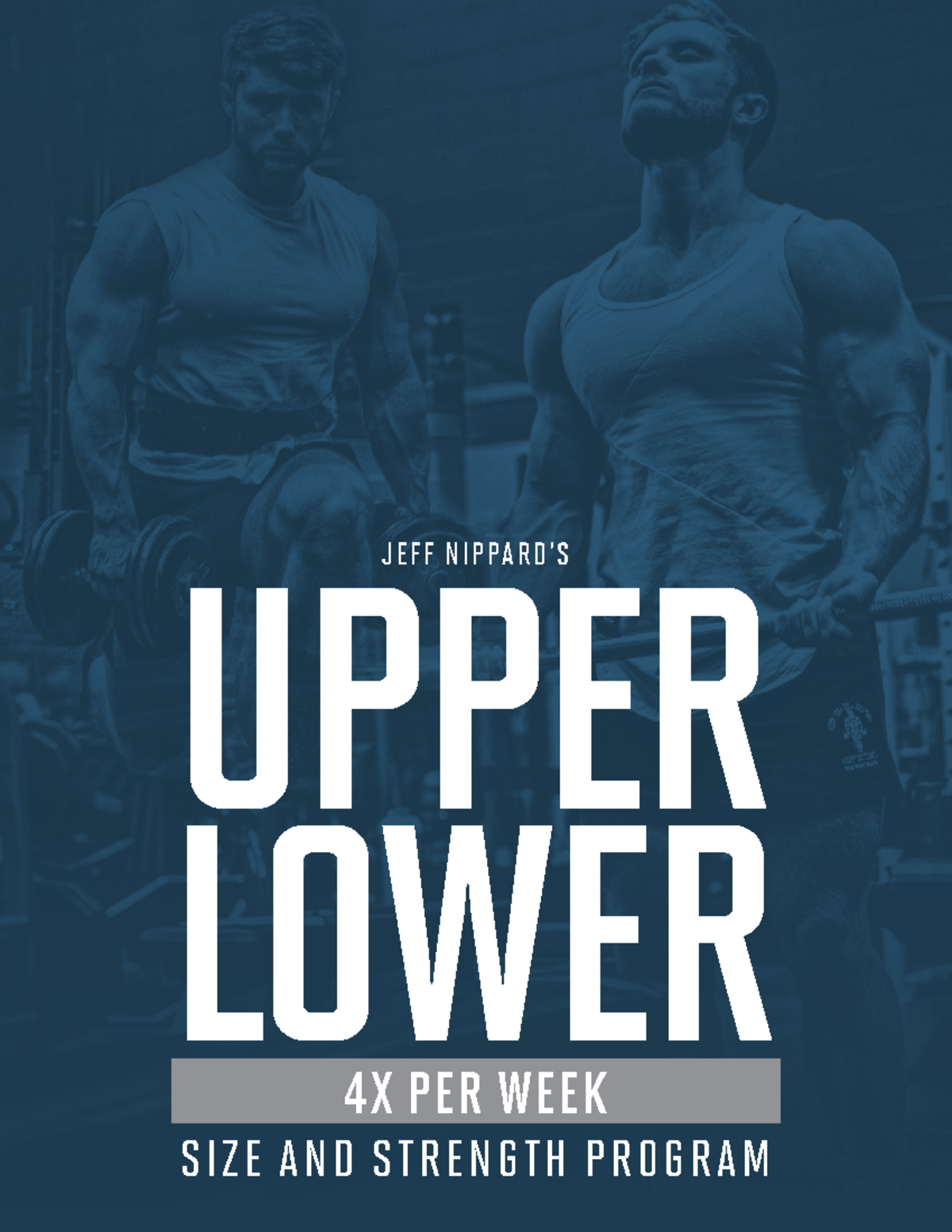Upper Lower 4x - Experience jeff - UPPER SIZE AND STRENGTH PROGRAM ...