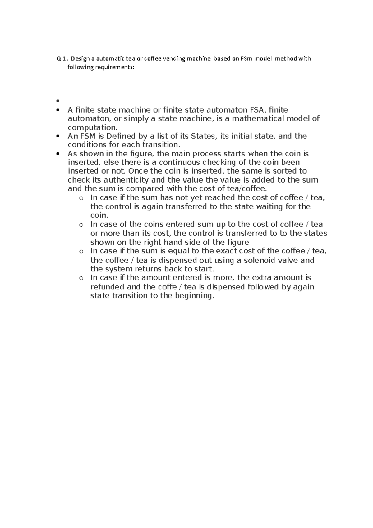 FSM Examples - Q 1. Design a automatic tea or coffee vending machine based on FSm model method ...