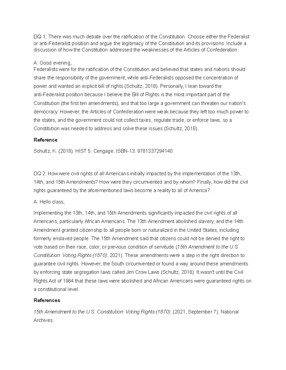 HIS-144 Topic 3 DQ 1 and 2 - DQ 1: There was much debate over the ...