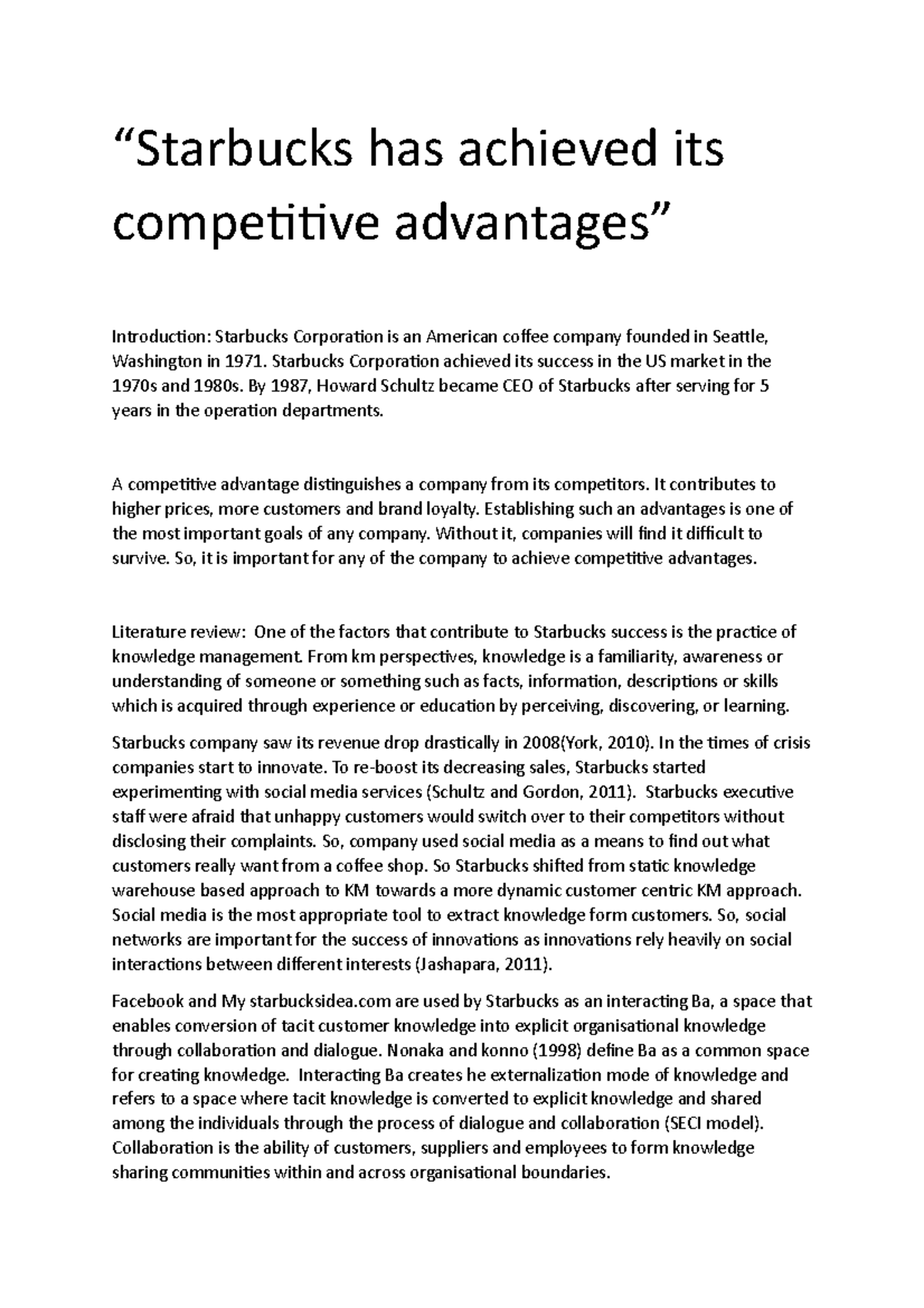 Starbucks has achieved its competitive advantages - has achieved its ...